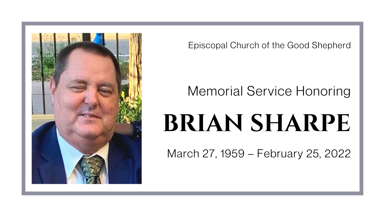 Brian Sharpe Memorial Service - Episcopal Church of the Good Shepherd ...
