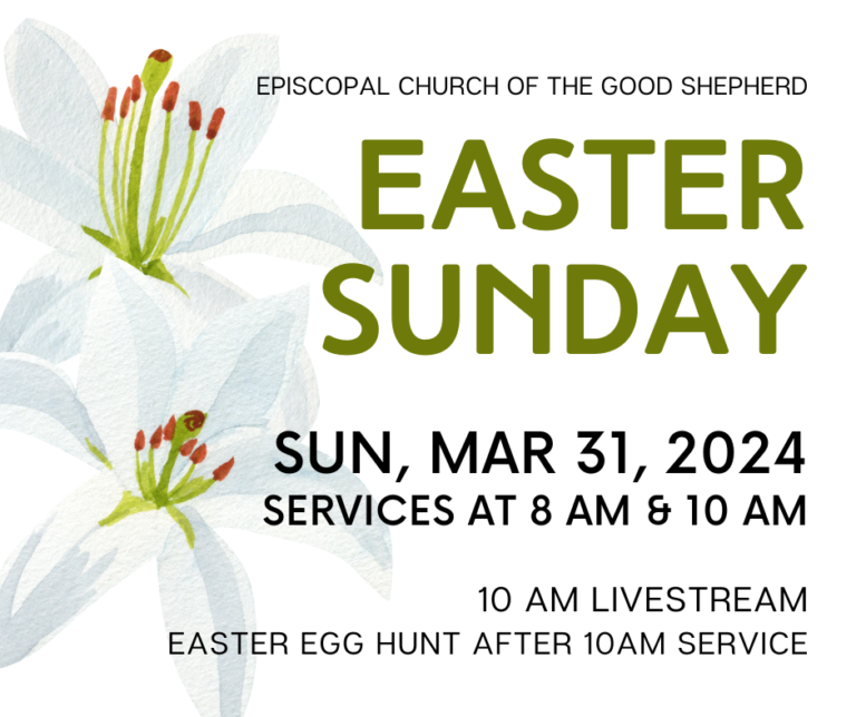 Easter Sunday 2024 - Episcopal Church of the Good Shepherd Episcopal ...