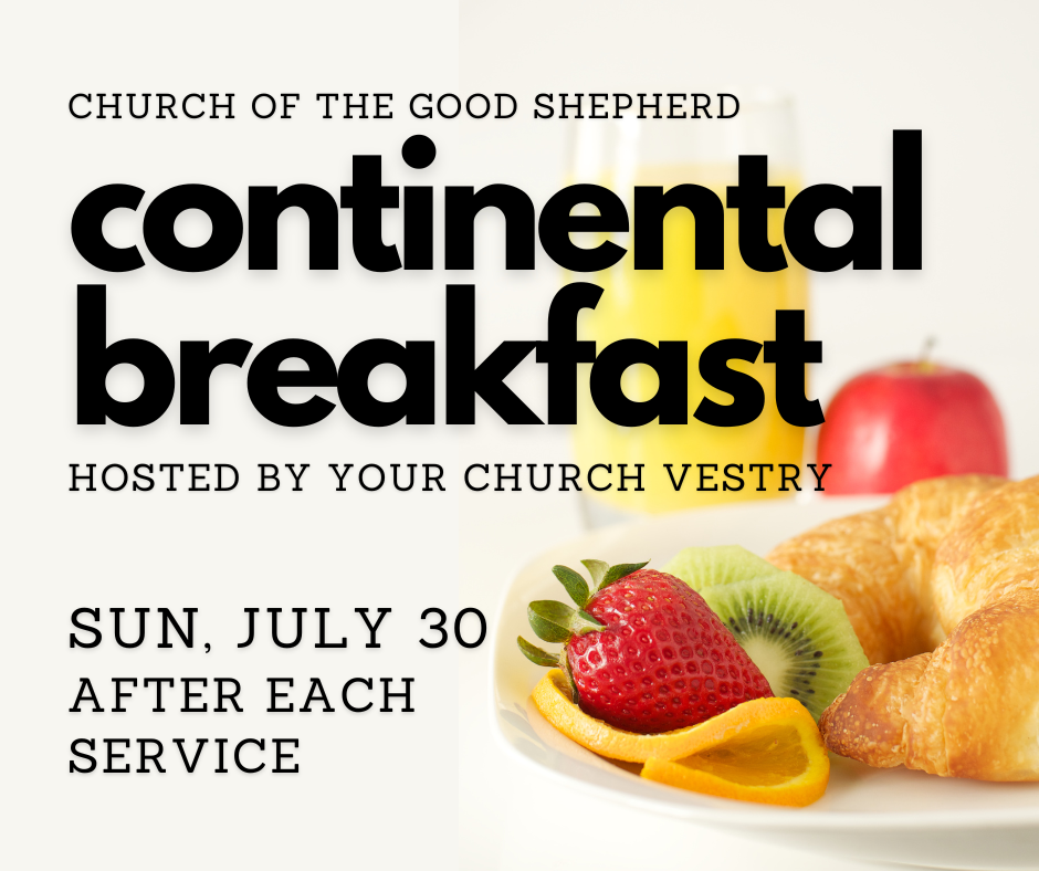 July Vestry Breakfast - Episcopal Church of the Good Shepherd Episcopal ...